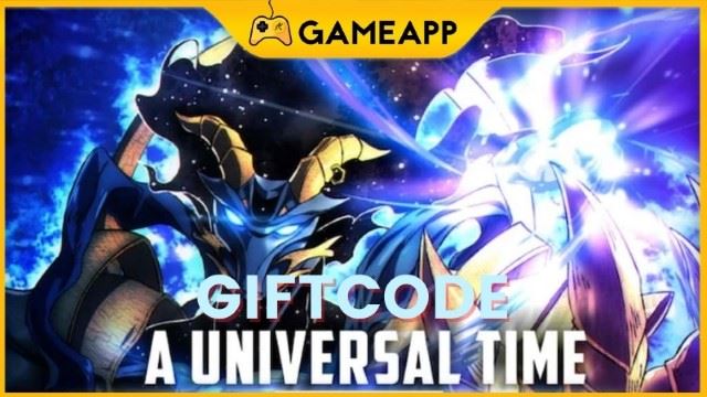 Code A Universal Time (AUT) mới nhất 10/2024 cập nhật liên tục