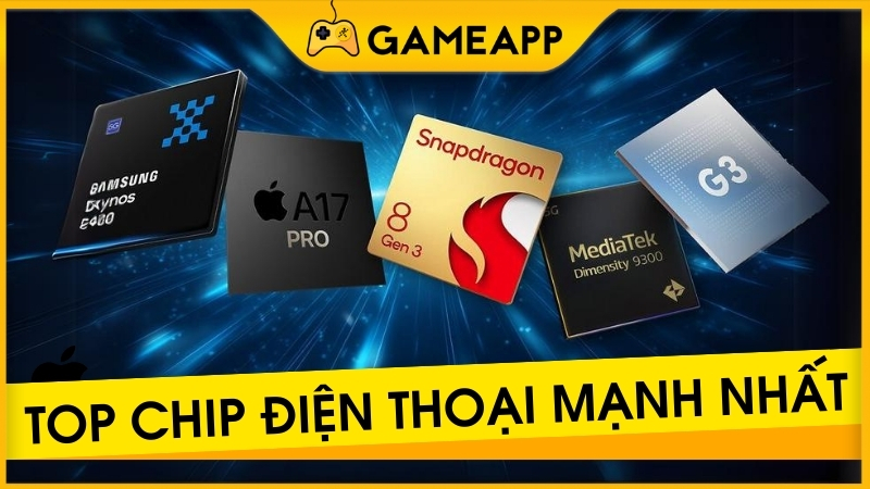 Bảng xếp hạng top 150 chip điện thoại mạnh nhất 2025 cập nhật liên tục