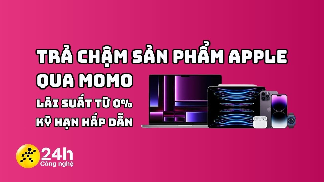 Lãi suất 0% khi mua sản phẩm Apple qua MoMo tại Mytour